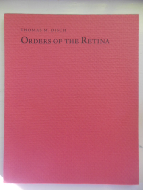 Orders of the Retina; Thomas M. Disch (Poetry, 1982)