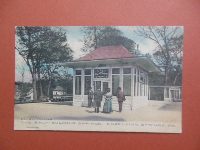 Postcard The Salt Sulphur Springs, Excelsior Springs, Mo.