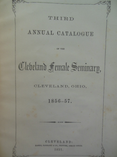 Third Annual Catalogue of the Cleveland Female Seminary Cleveland, Ohio ...