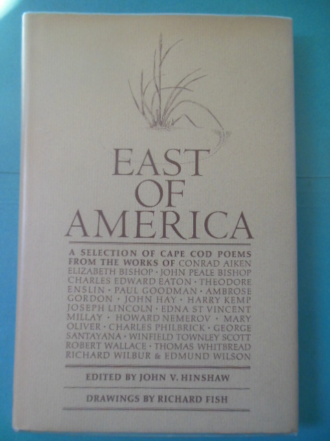 East of America: A Selection of Cape Cod Poems, 1969.