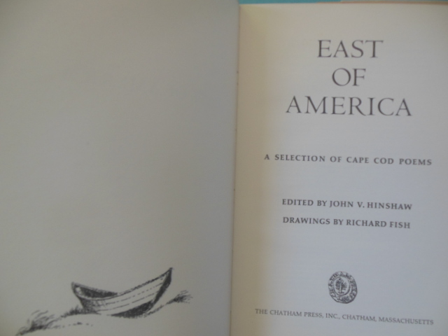 East of America: A Selection of Cape Cod Poems, 1969.
