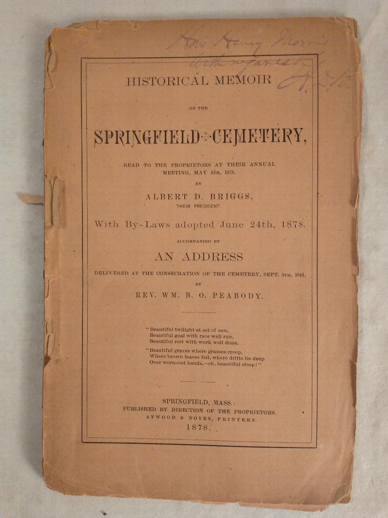 HISTORICAL MEMOIR OF THE SPRINGFIELD CEMETERY [ SPRINGFIELD MASS. ]
